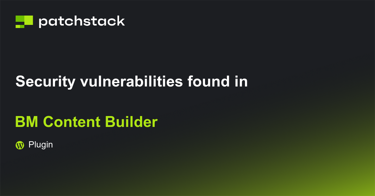 BM Content Builder Vulnerabilities - Patchstack
